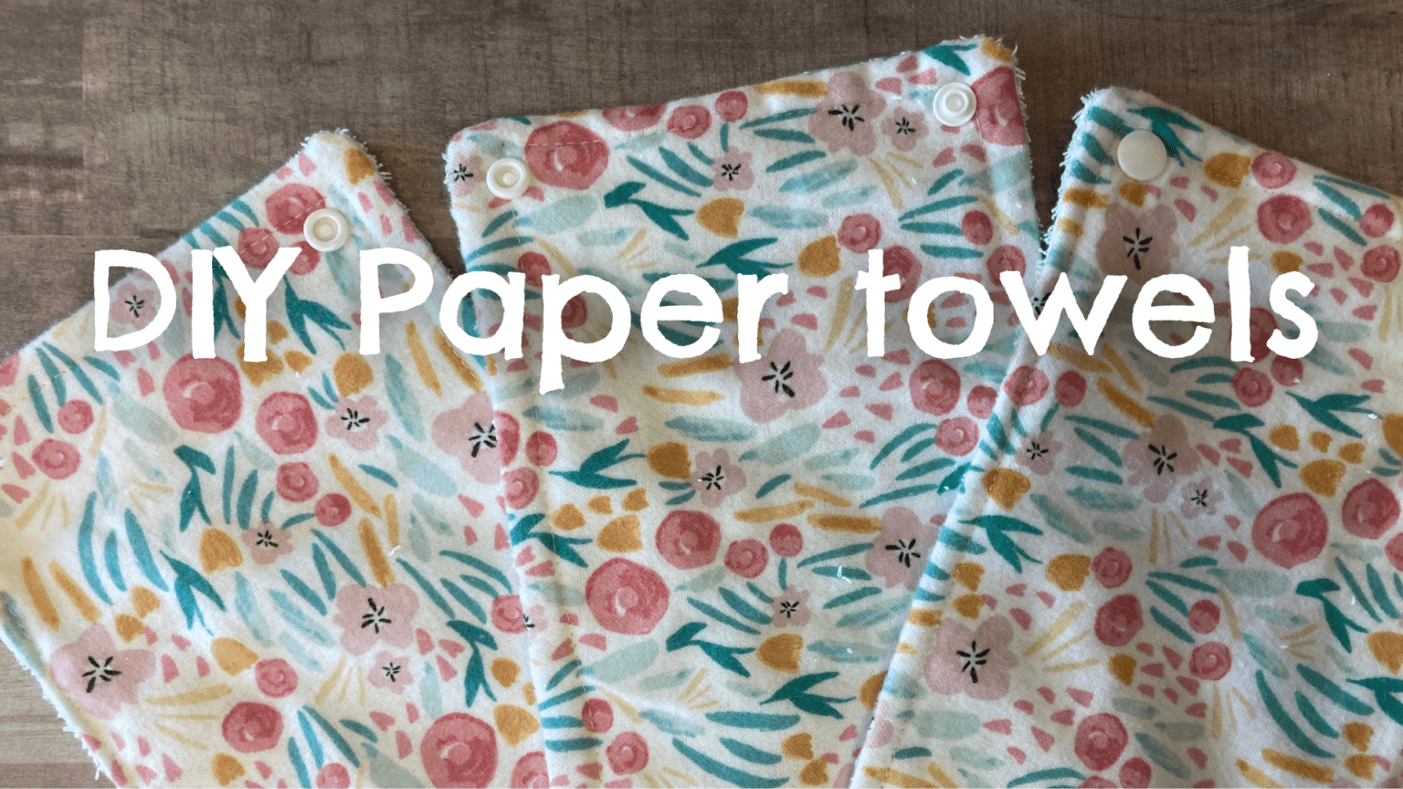 Make Your Own Reusable Paper Towels - Elevation Handmade